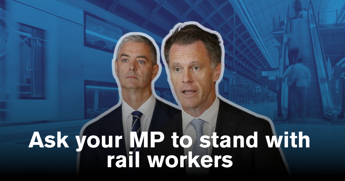 Ask your local MP to stand with rail workers - fighting for our future